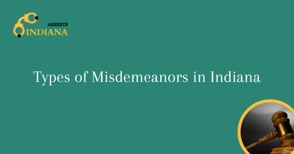 Types of Misdemeanors in Indiana - Arrests.org IN